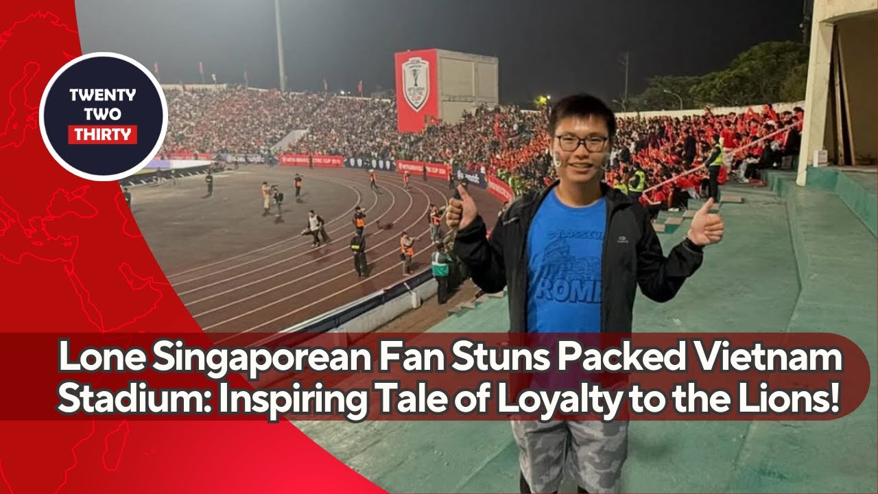 Lone Singaporean Fan Stuns Packed Vietnam Stadium: Inspiring Tale of ...