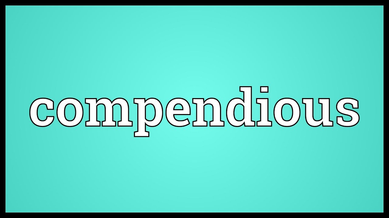 Compendious Meaning - YouTube