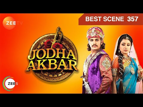 Jodha Akbar - Hindi TV Serial - Ep 357 - Best Scene - Rajat Tokas,Paridhi Sharma - Zee TV
