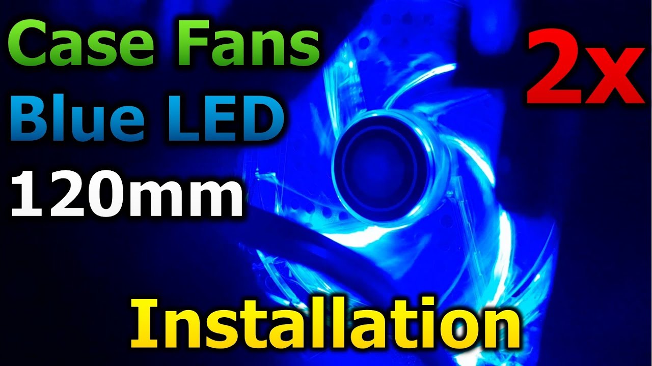 Blue LED Case fans installation | 120mm x 2 | XILENCE | MS raider red ...