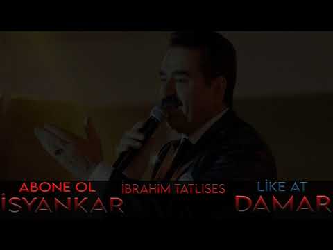 BEN İNSAN DEĞİLMİYİM - İBRAHİM TATLISES - İSYANKAR DAMAR