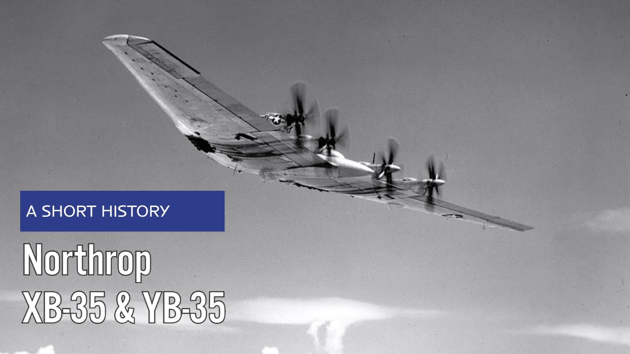 Northrop XB-35 & YB-35 "Flying Wing" - A Short History - YouTube