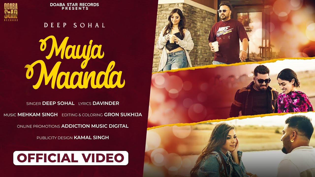 Mauja Maanda [Official Video] Deep Sohal | Davinder | Mehkam Singh | @doabastarrecords - YouTube