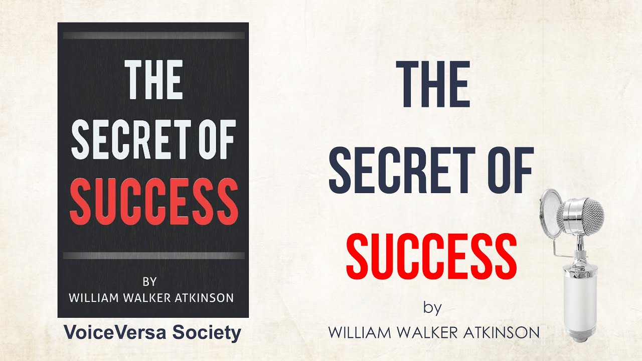 Audiobook: The Secret of Success by William Walker Atkinson - YouTube