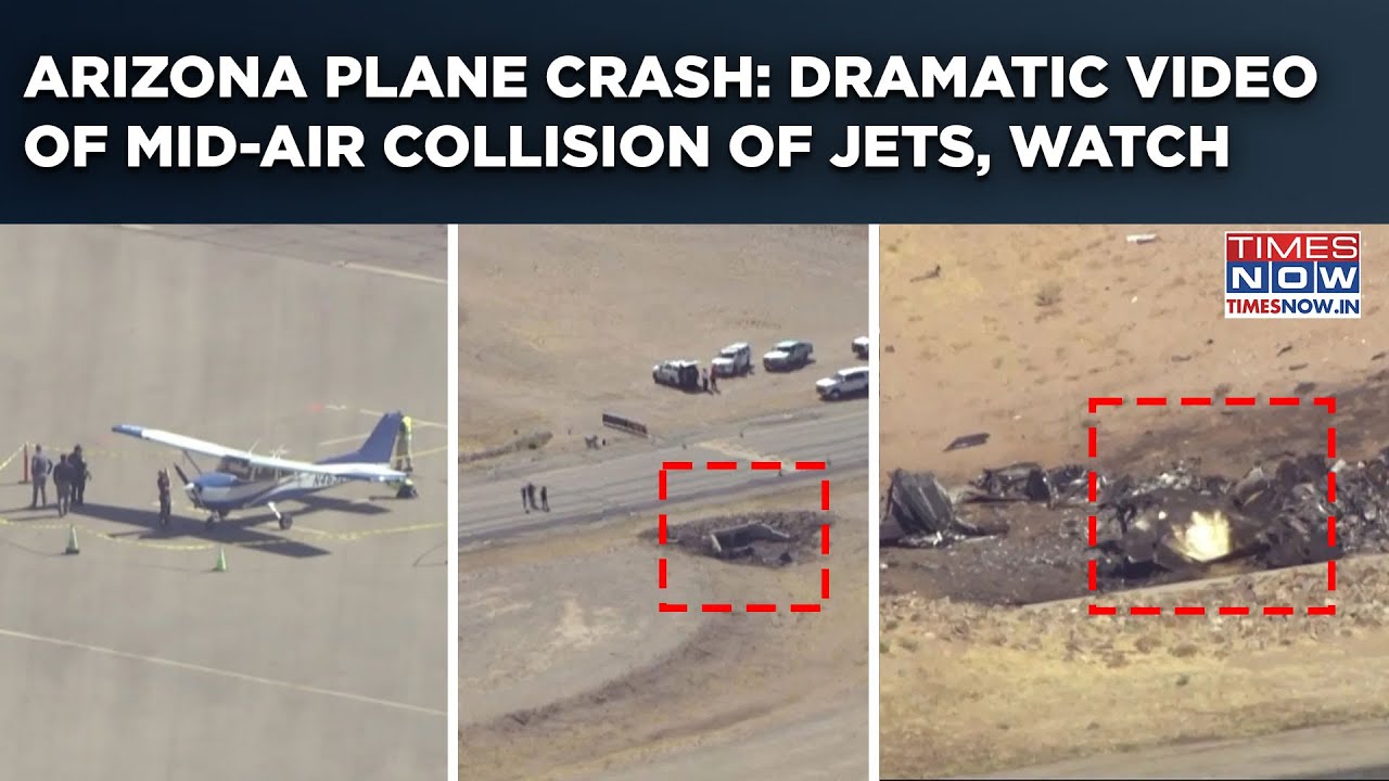 Arizona Plane Crash: Dramatic Video Of Mid-Air Collision Of Jets| In ...