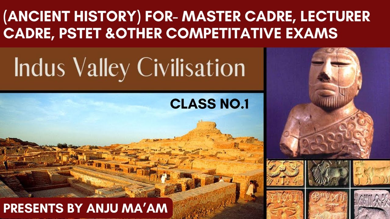 ANCIENT HISTORY | CLASS NO-1 | INDUS VALLEY CIVILIZATION | BY ANJU MA ...