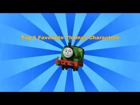 My Top 5 Favourite Thomas Characters - YouTube