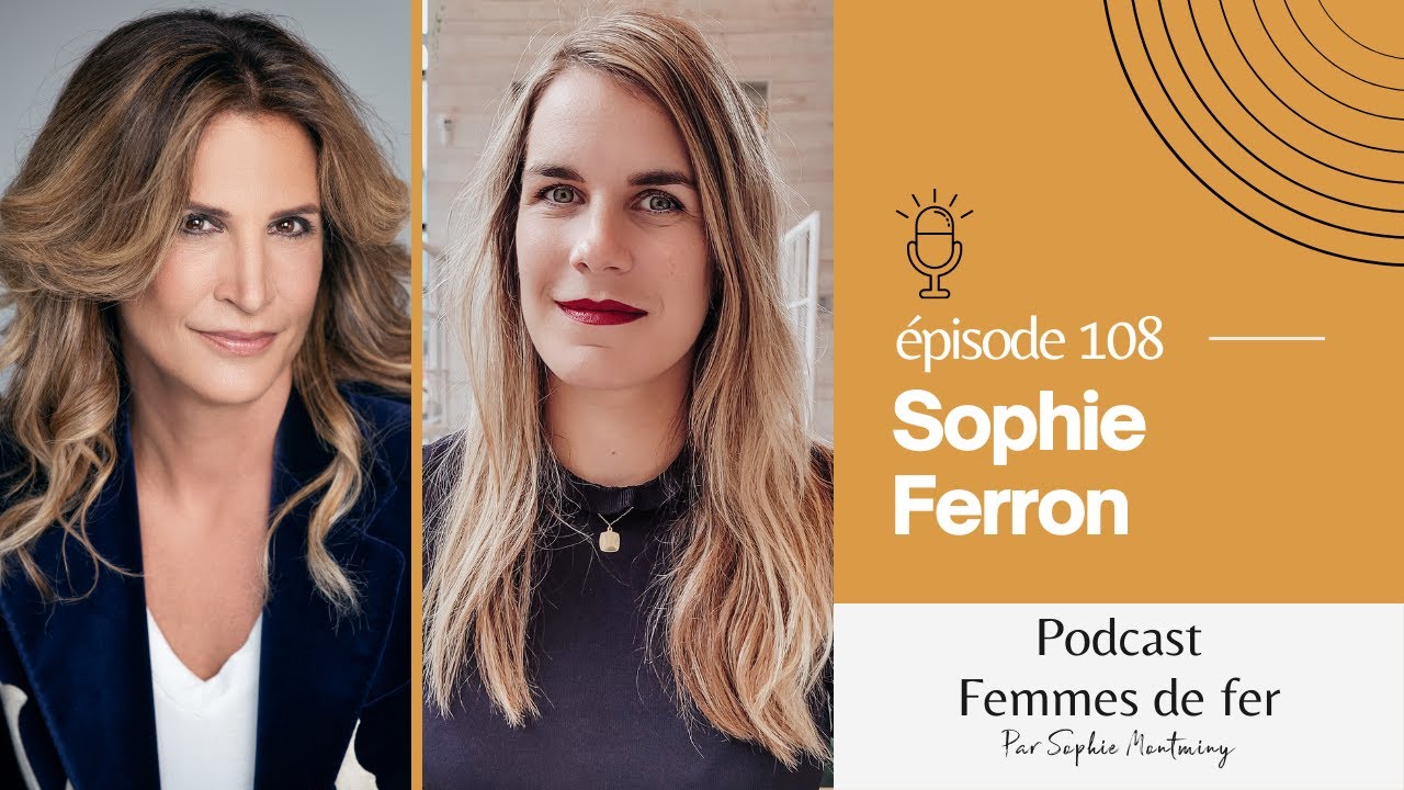 Sophie Ferron: bâtir une entreprise internationale et exporter le ...