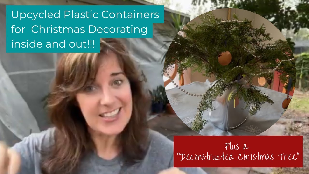 Upcycling Plastic for Christmas Decorating- DECONSTRUCTED TREE, too ...