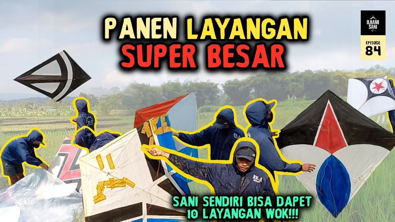 Panen Layangan Super Besar Wok!!! | Mengejar Layangan Putus (Episode ...