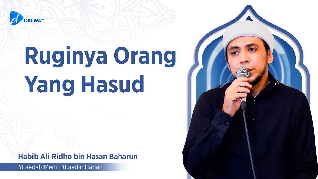 Ruginya Orang Yang Hasud || Al Habib Ali Baharun || Faedah Harian ...