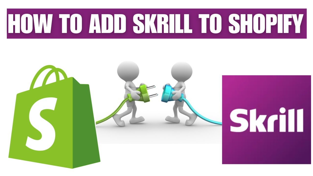 How To Add Skrill Payment Method To Shopify [Step By Step] - YouTube