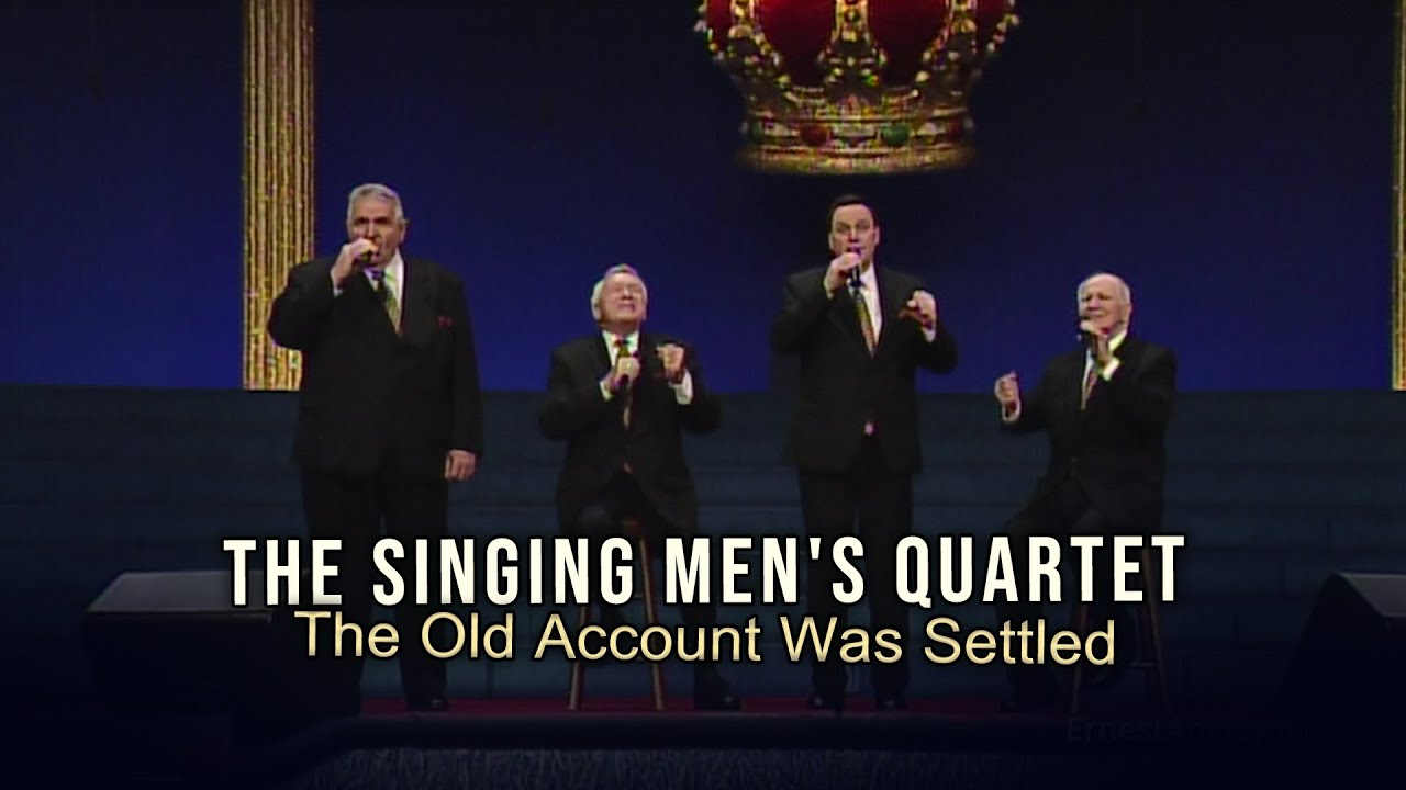 The Singing Men's Quartet - The Old Account Was Settled - YouTube