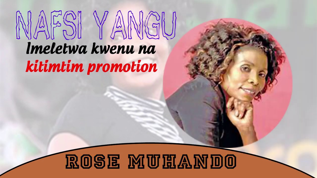 ROSE MUHANDO- Nafsi yangu Official Audio - YouTube