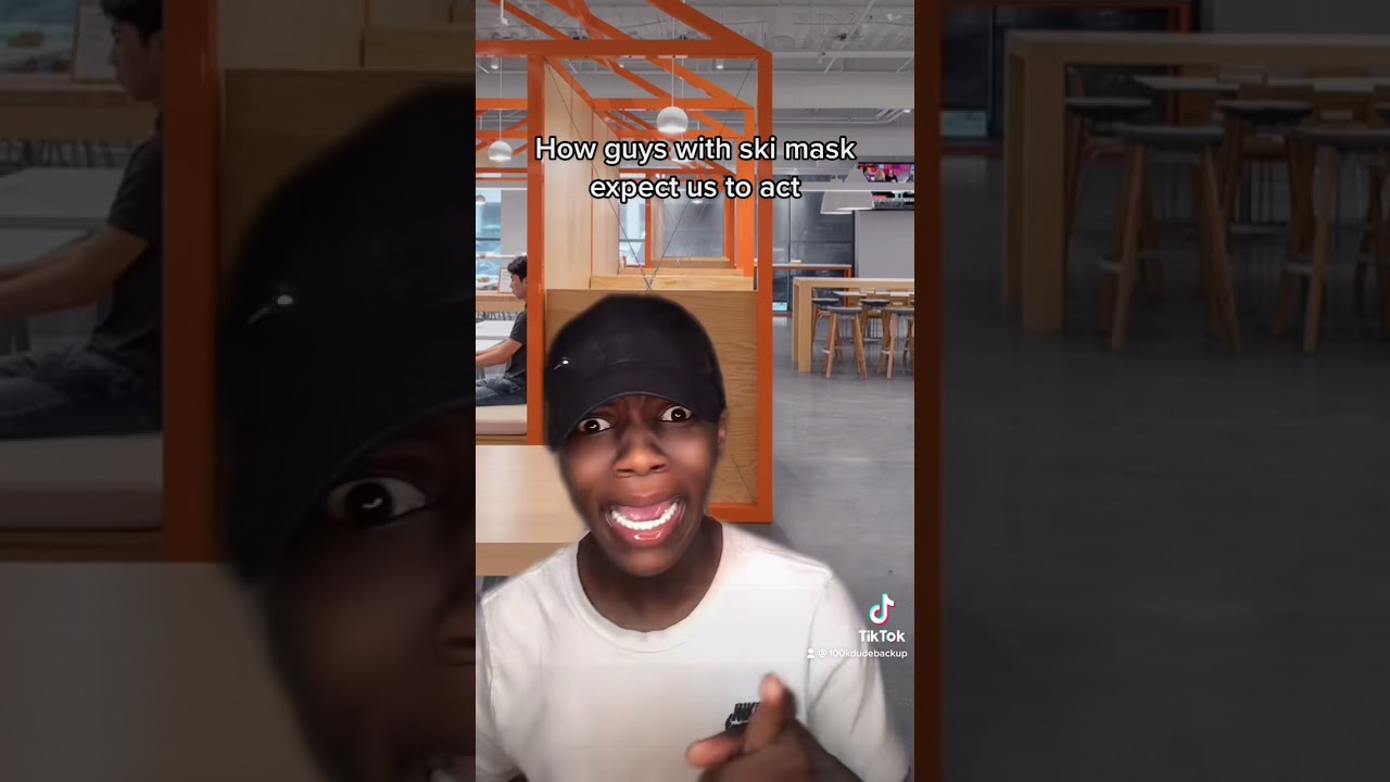 How ppl with ski mask expect us too act - YouTube