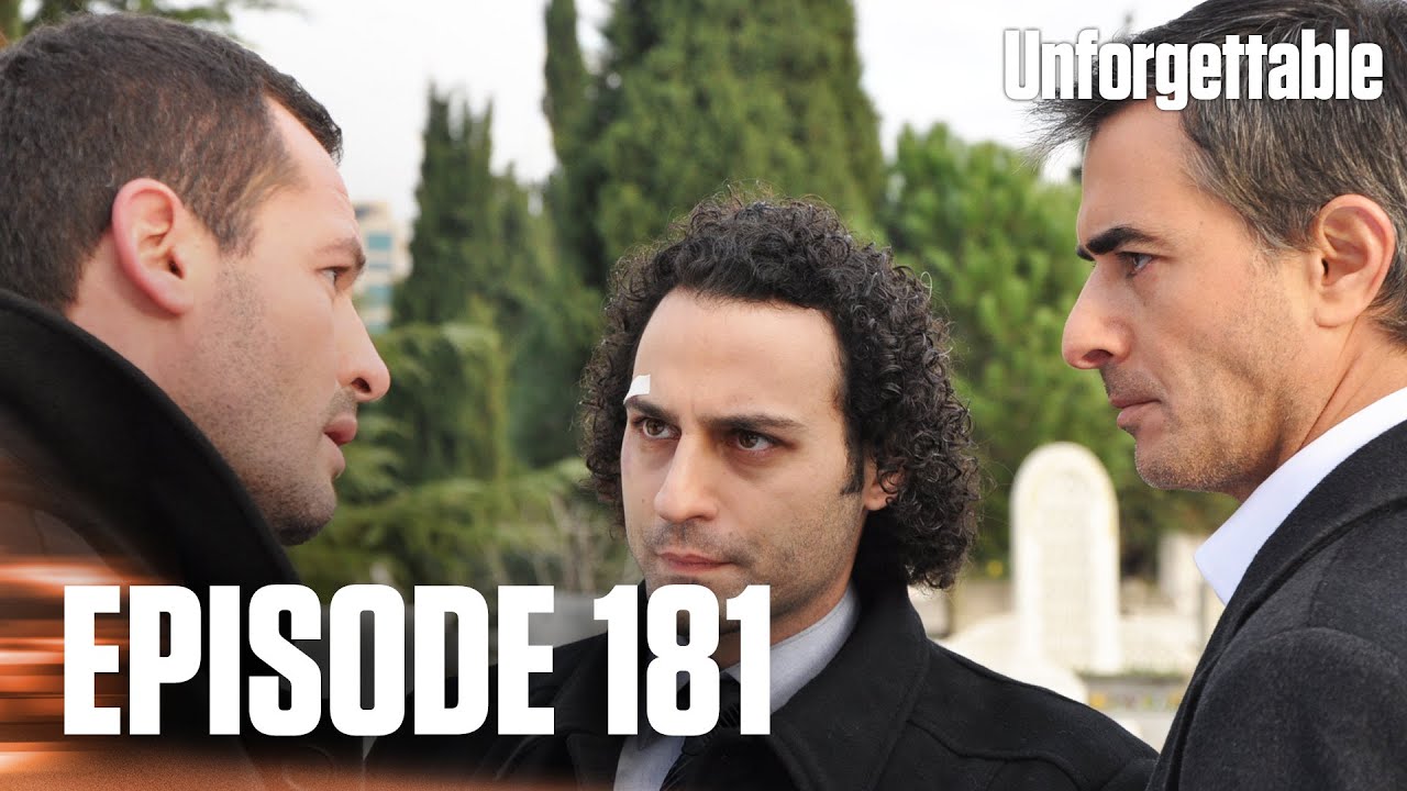 Unutulmaz I Unforgettable - Episode 181 - YouTube