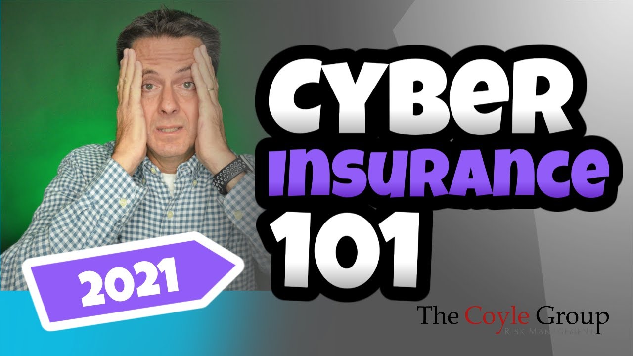 Cyber Insurance 101 - 2021 Edition - YouTube