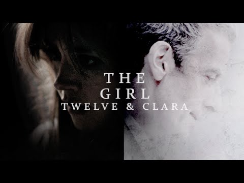 twelve & clara | the girl - YouTube