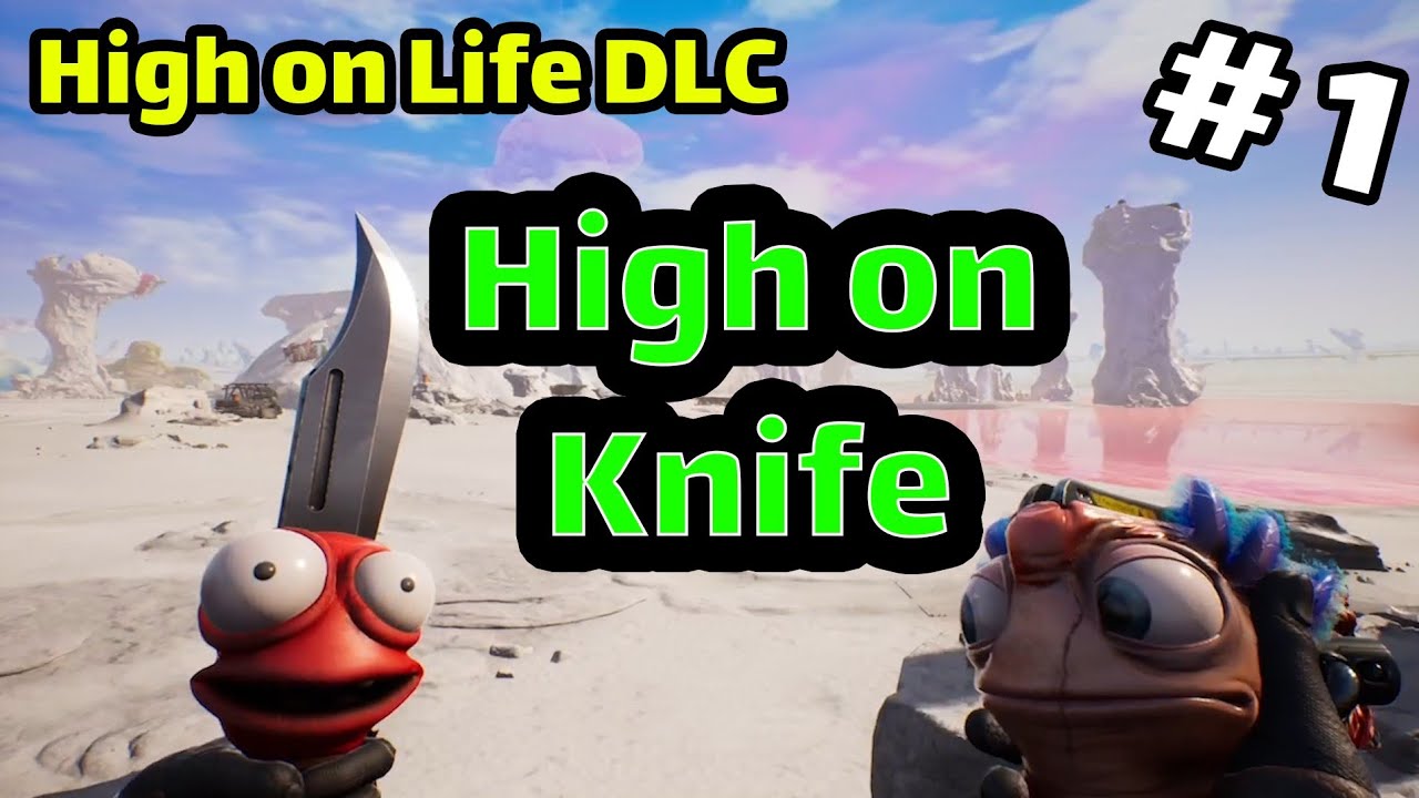 High on Life DLC : High on Knife 🔪 #1 - YouTube