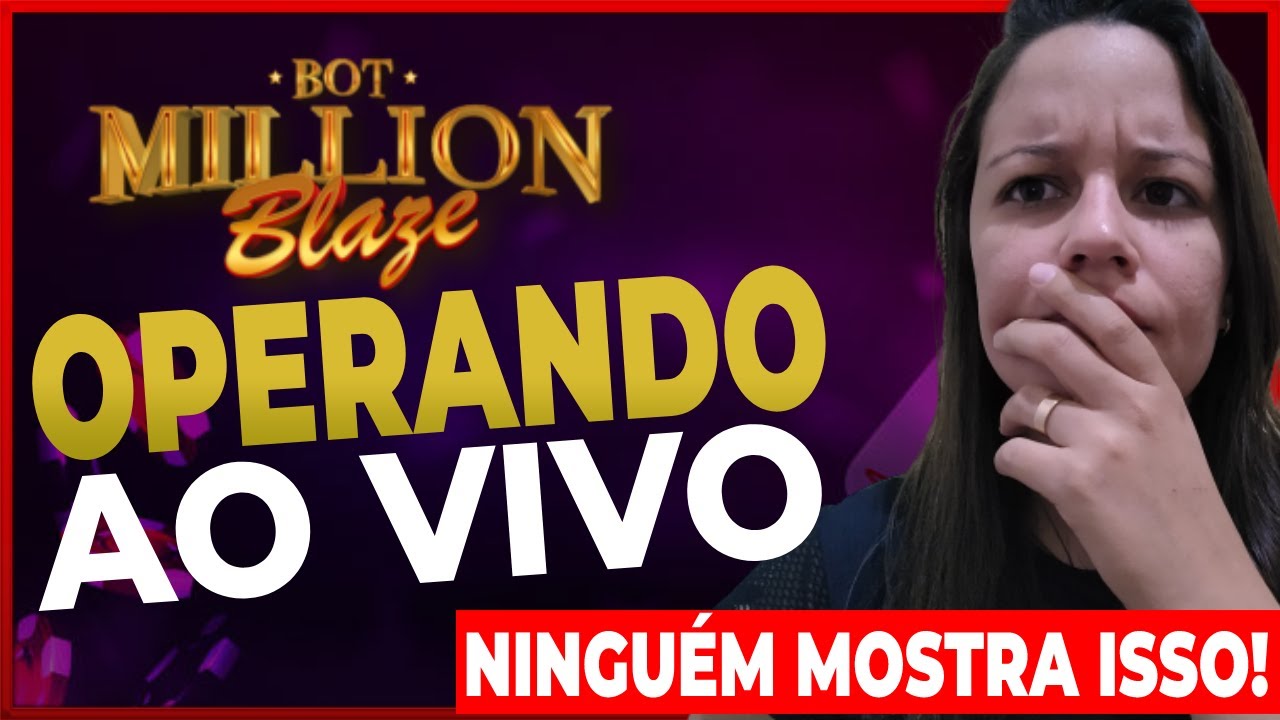 🔴OPEREI e MOSTREI AO VIVO Bot Million Blaze! É Confiável? Bot Million ...
