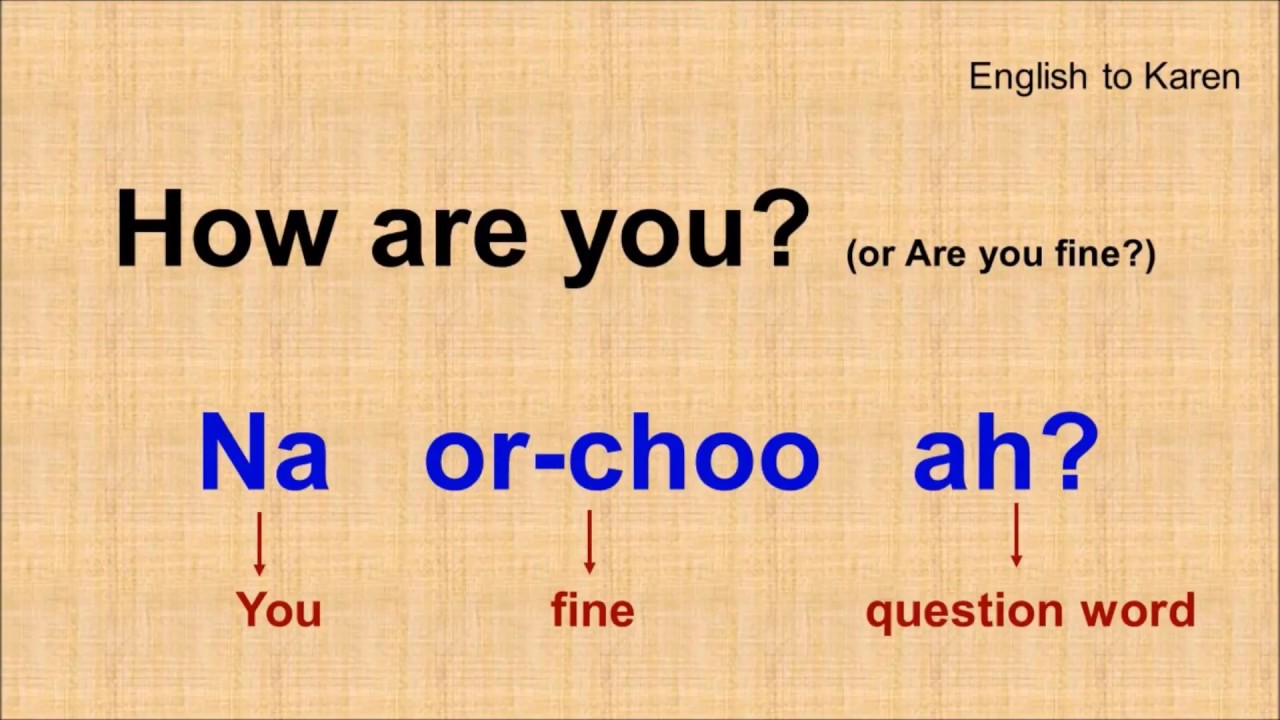 Learn Simple Karen Language (6) : Greetings - How are you? - YouTube