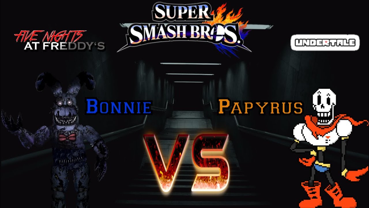 Bonnie vs Papyrus - FnaF vs Undertale [Super Smash Bros Wii U Edition ...