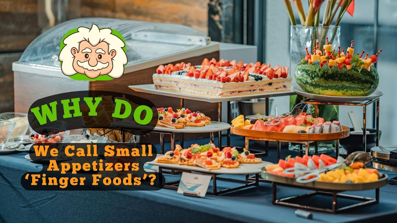 Why Do We Call Small Appetizers “Finger Foods”? Pop, Munch, Repeat ...