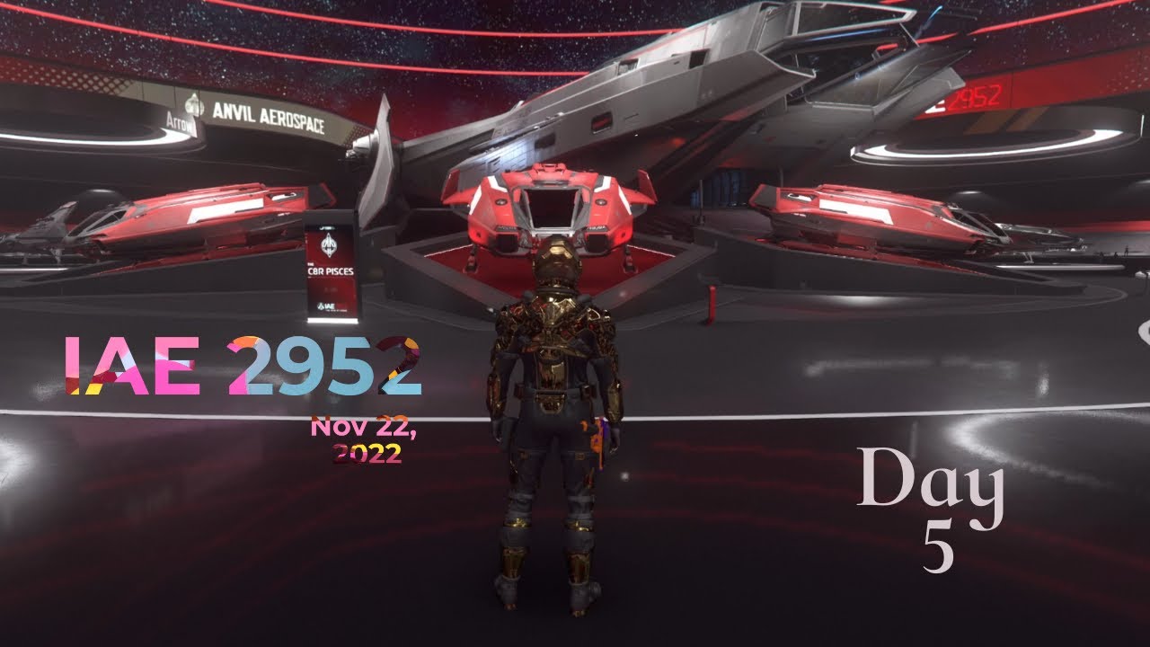 Star Citizen IAE 2952 Day 5 - Anvil Aerospace - Conference Unguided ...