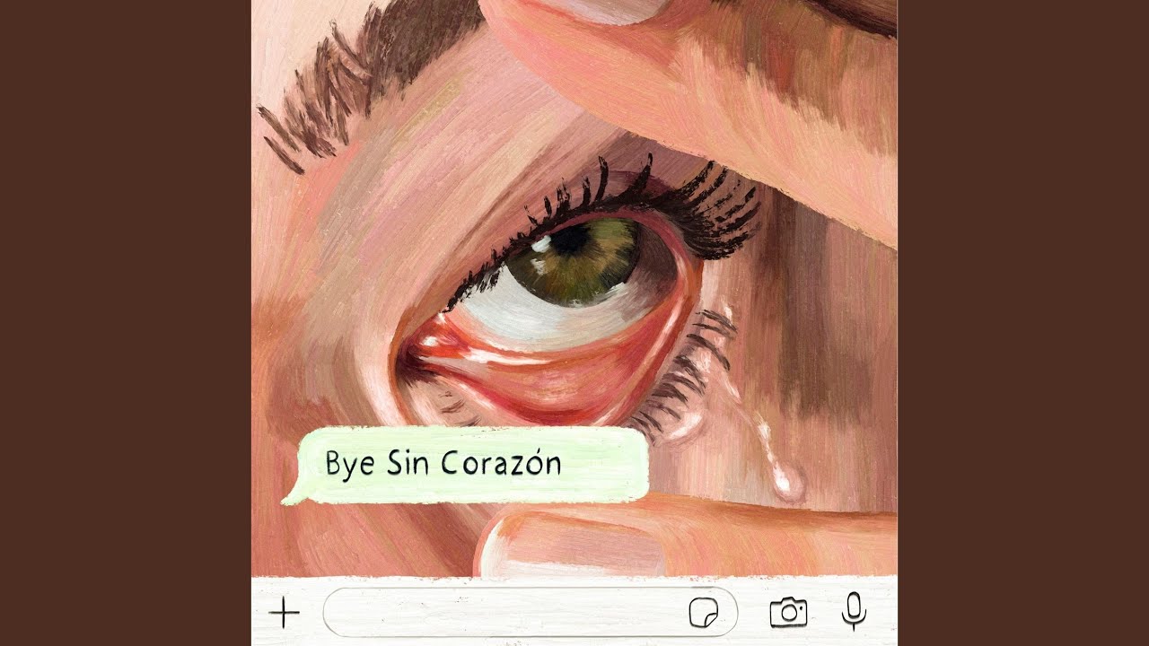 Bye Sin Corazón - YouTube