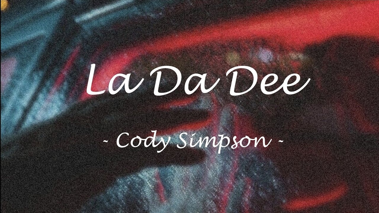 ∞ La Da Dee ∞ Cody Simpson [和訳] - YouTube