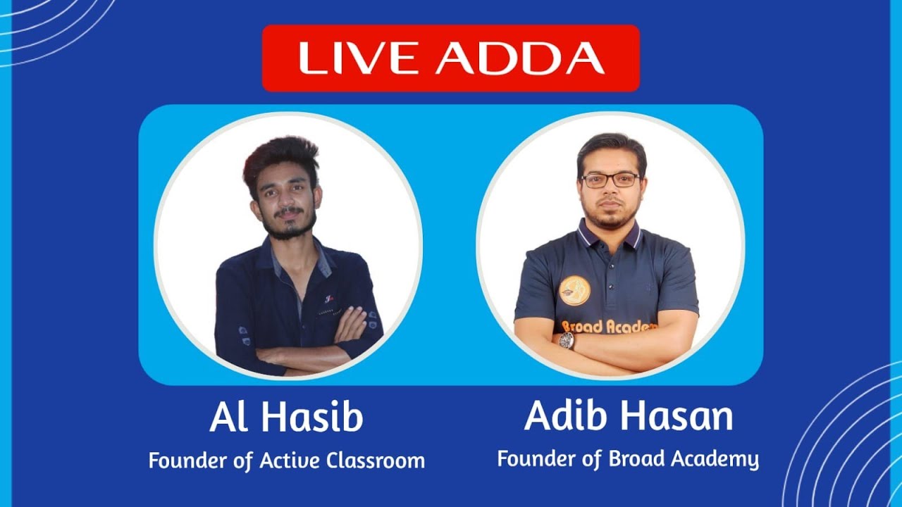 Special LIVE Adda With, Al Hasib & Adib Hasan Sir @BroadAcademy - YouTube