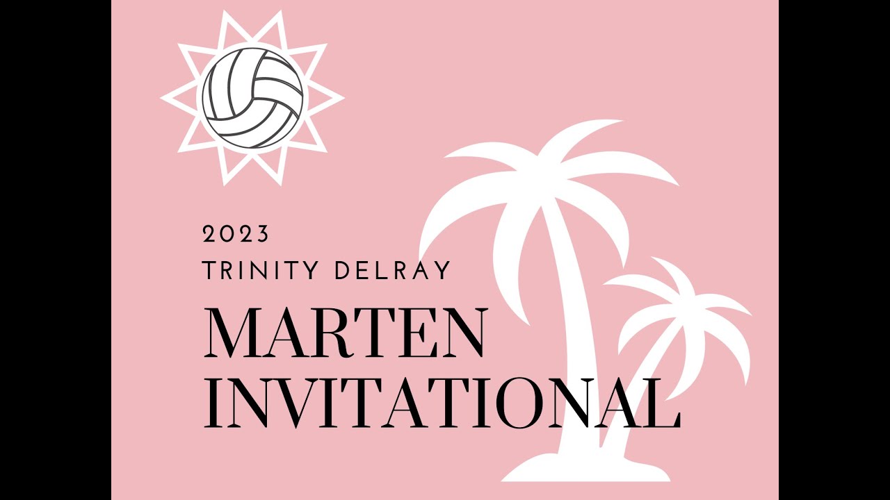 Trinity Delray 2023 Marten Invitational Volleyball Tournament - YouTube