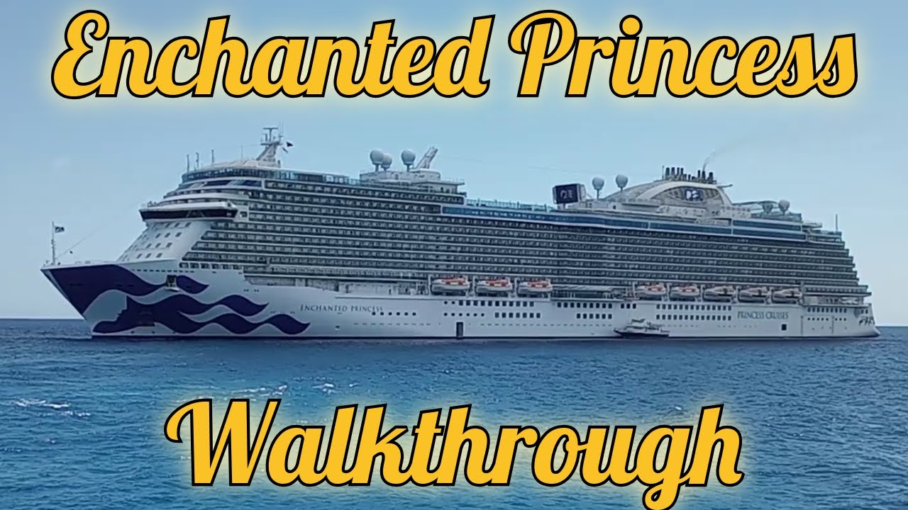 🚢 Enchanted Princess Cruise Ship Full Walkthrough | Deck-by-Deck Tour ...