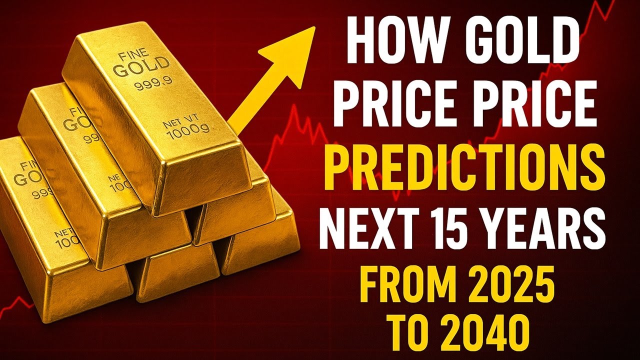 How Gold Price Predictions Next 15 Years From 2025 To 2040 - YouTube