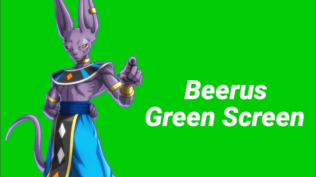 Beerus Green Screen - YouTube