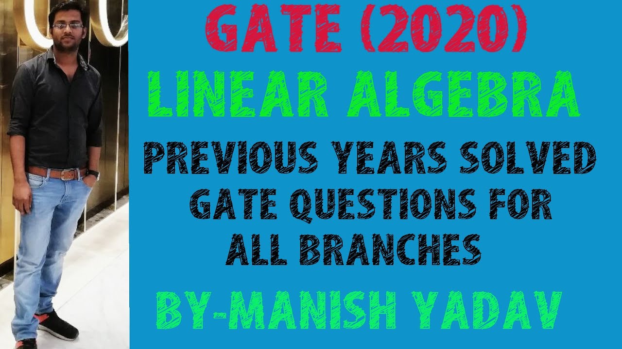 GATE ( 2020 )( LINEAR ALGEBRA )( PART-1) PREVIOUS YEAR SOLVED QUESTIONS ...