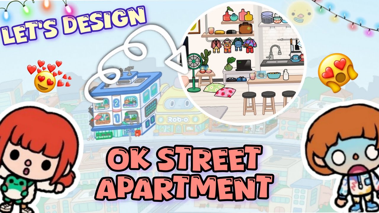Let's Design😃Ok Street Apartment😍|Toca Life World|New Design and Ideas ...