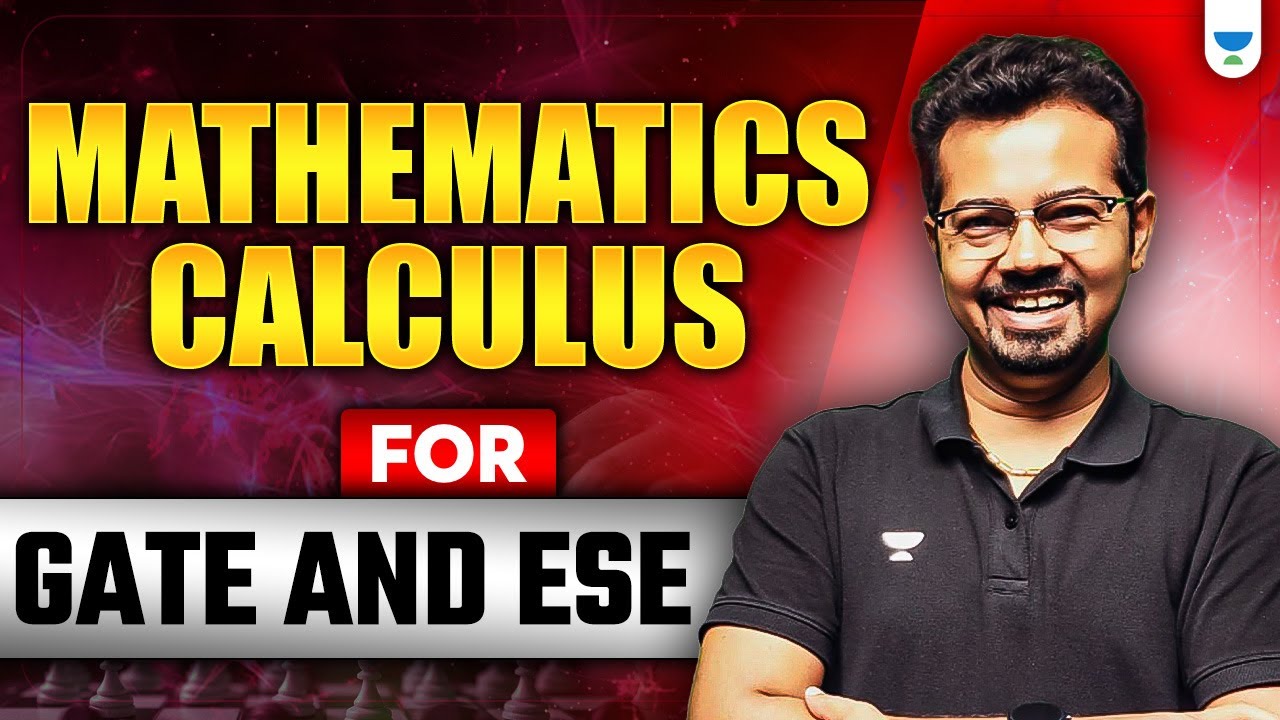 Mathematics Calculus for GATE & ESE | S K Mondal (Ex.IES) | Part 1 - YouTube