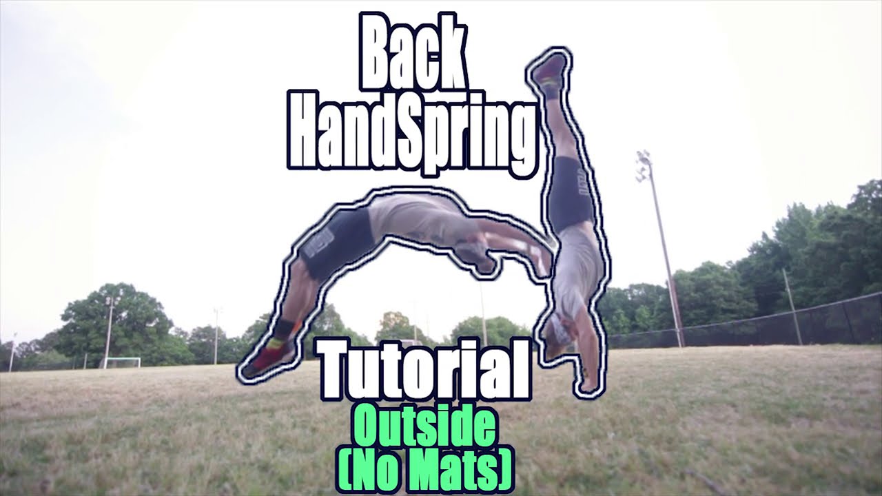 How To Learn Back Handspring Outside - Tutorial by Bob Reese - YouTube