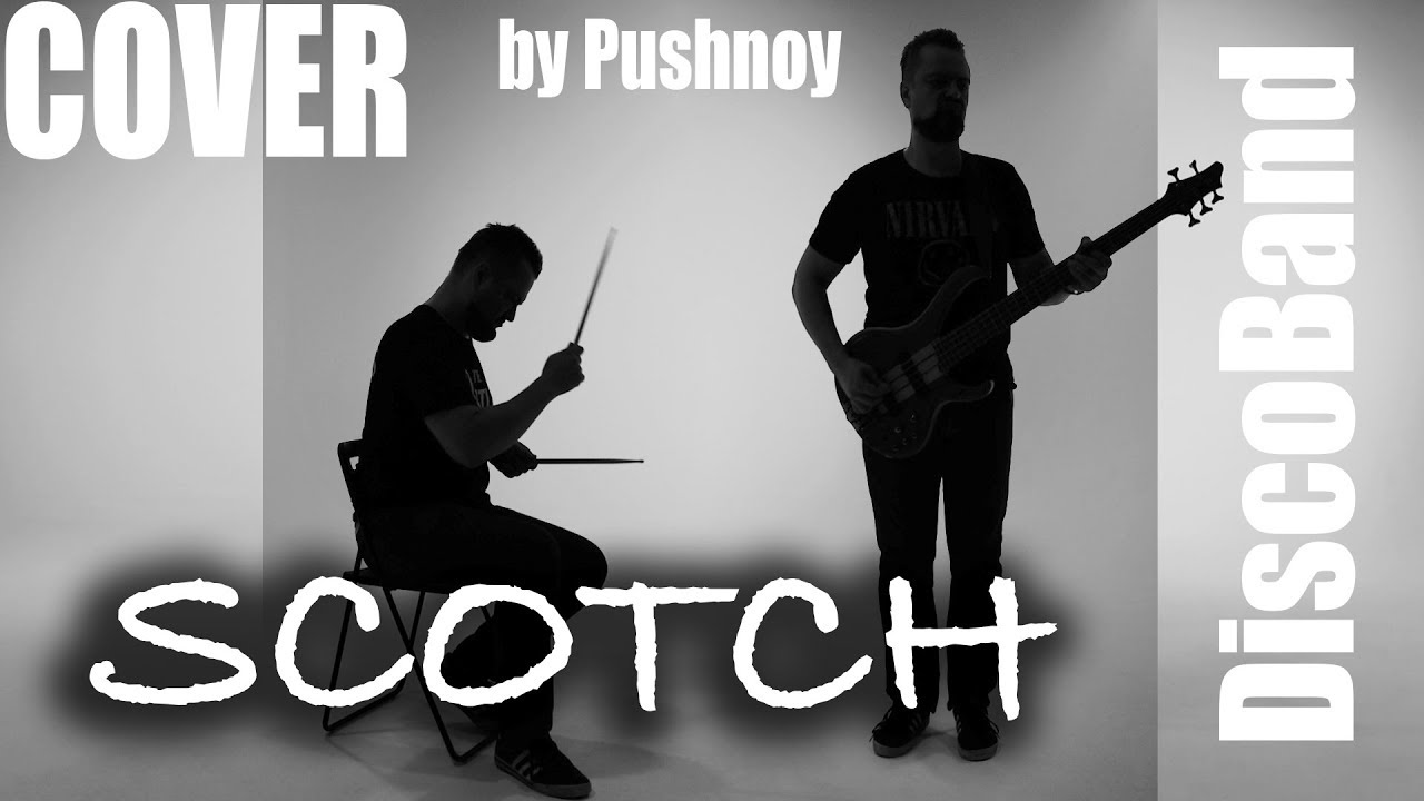 SCOTCH DiscoBand 💪😬 COVER 🎸 by Pushnoy! - YouTube