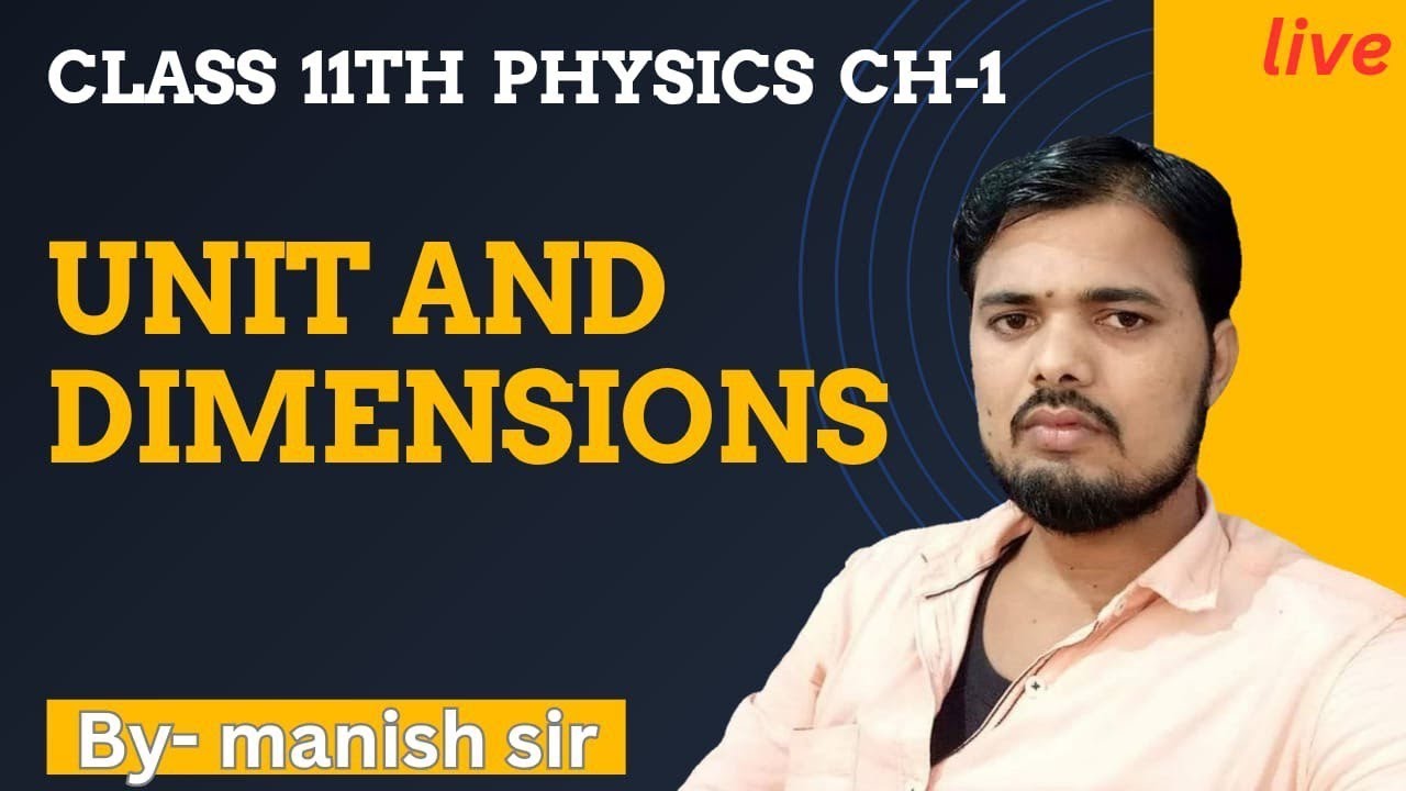 LECTURE 02 UNIT AND DIMENSION CLASS 11 TH 13 / 05/25 - YouTube