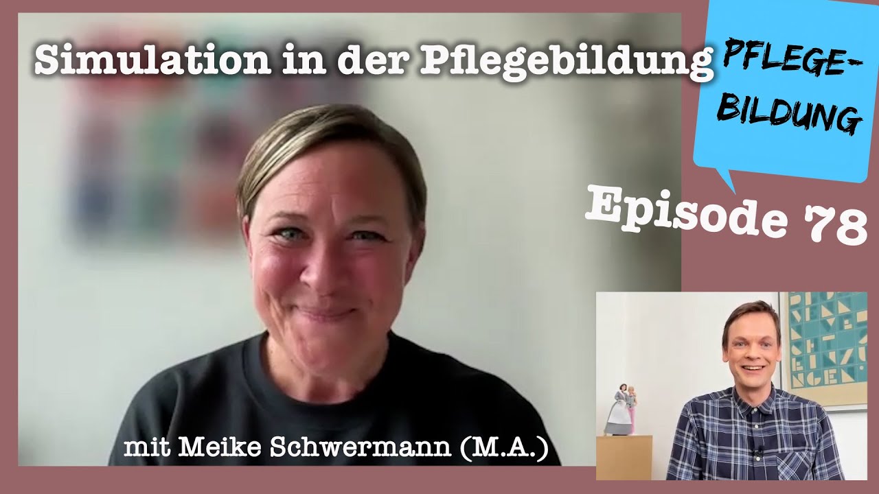 Episode 78: Simulation in der Pflegebildung (mit Meike Schwermann M.A ...