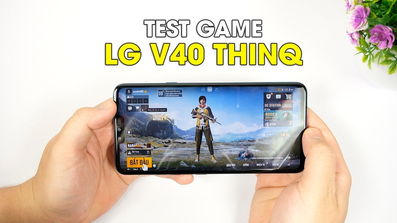 Test game LG V40 ThinQ: Snapdargon 845 ba năm tuổi chơi game vẫn ngon ...