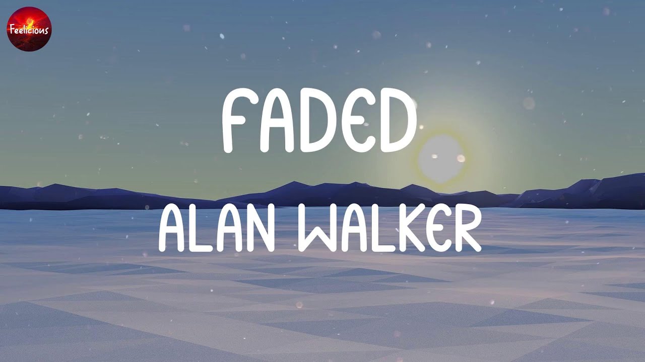 Alan Walker - Faded (Lyrics) | Sia, Billie Eilish,... (MIX LYRICS ...