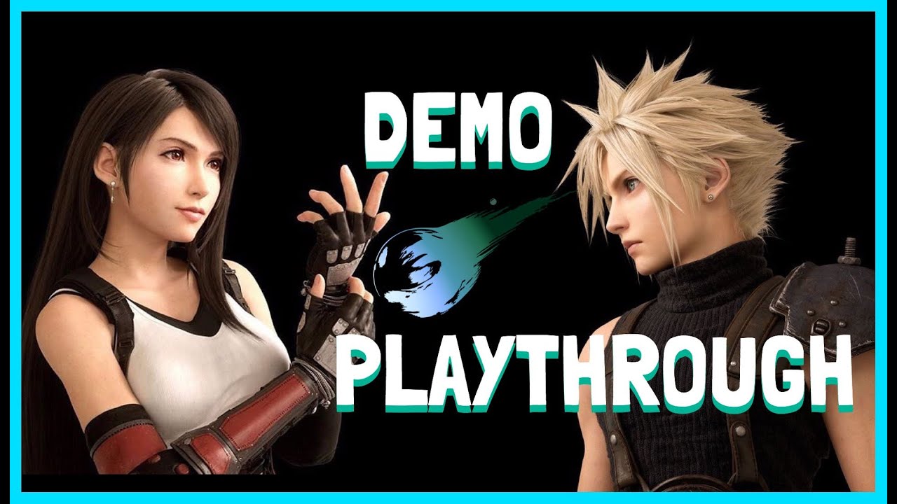 FINAL FANTASY VII DEMO PLAYTHROUGH! - YouTube