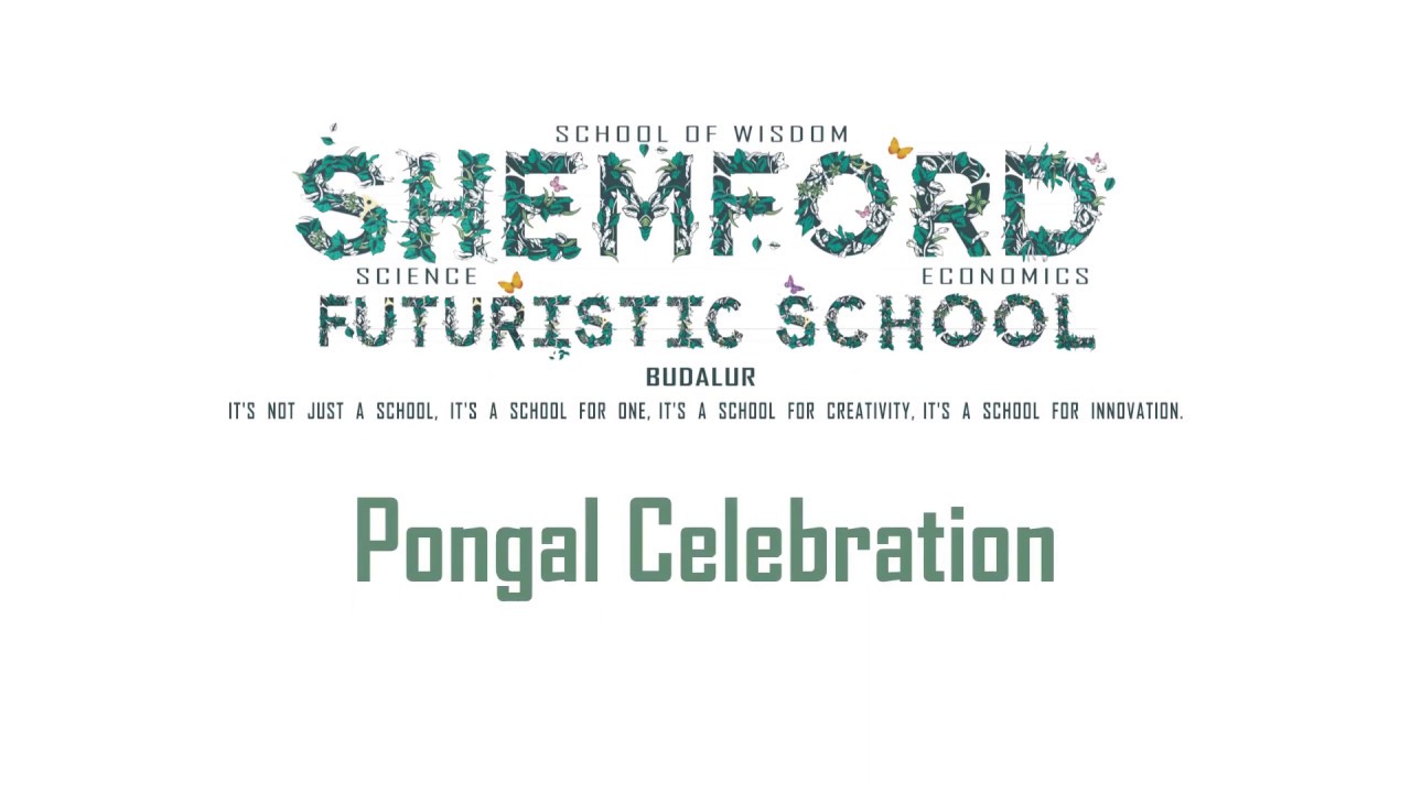 Shemford Futuristic School, Budalur Pongal Celebration - YouTube