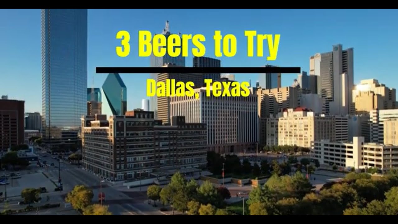 Dallas, Texas - Top 3 Local Beers You Must Try in Dallas! - YouTube