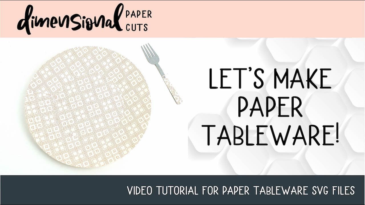 Paper Tableware made with SVG files from Dimensional Paper Cuts - YouTube