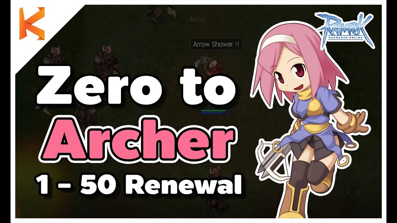 Ragnarok Online: Zero to Archer Renewal 1-50 มือใหม่หัดเล่นนักธนู ...