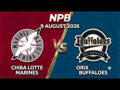 Chiba Lotte Marines vs Orix Buffaloes | Watchalong & Live Score | NPB - August 9, 2026